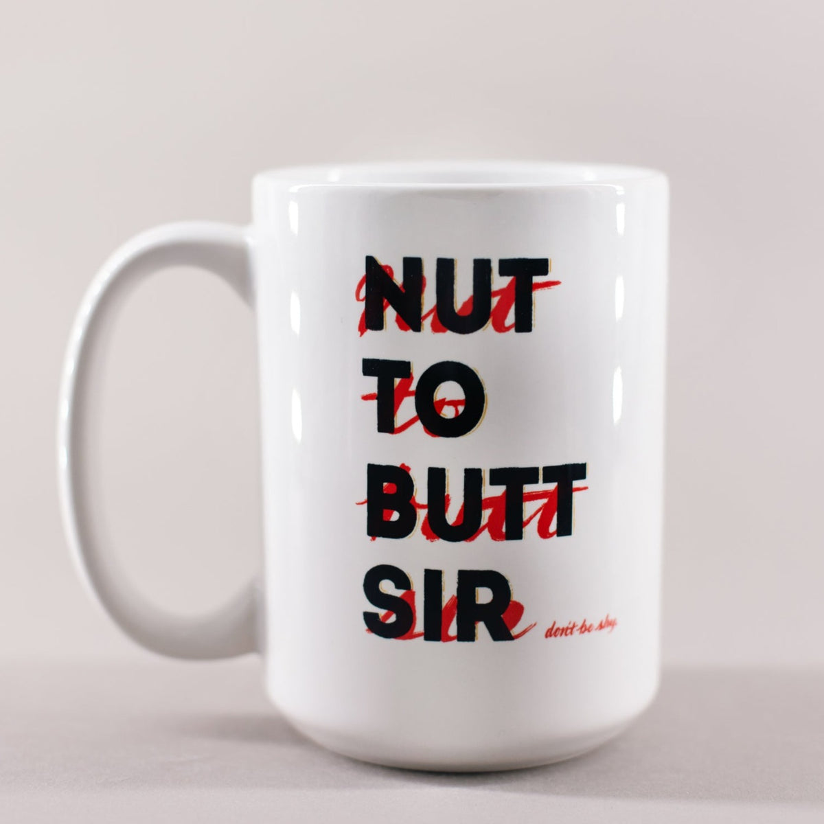 Nut To Butt Mug Lit Escalates